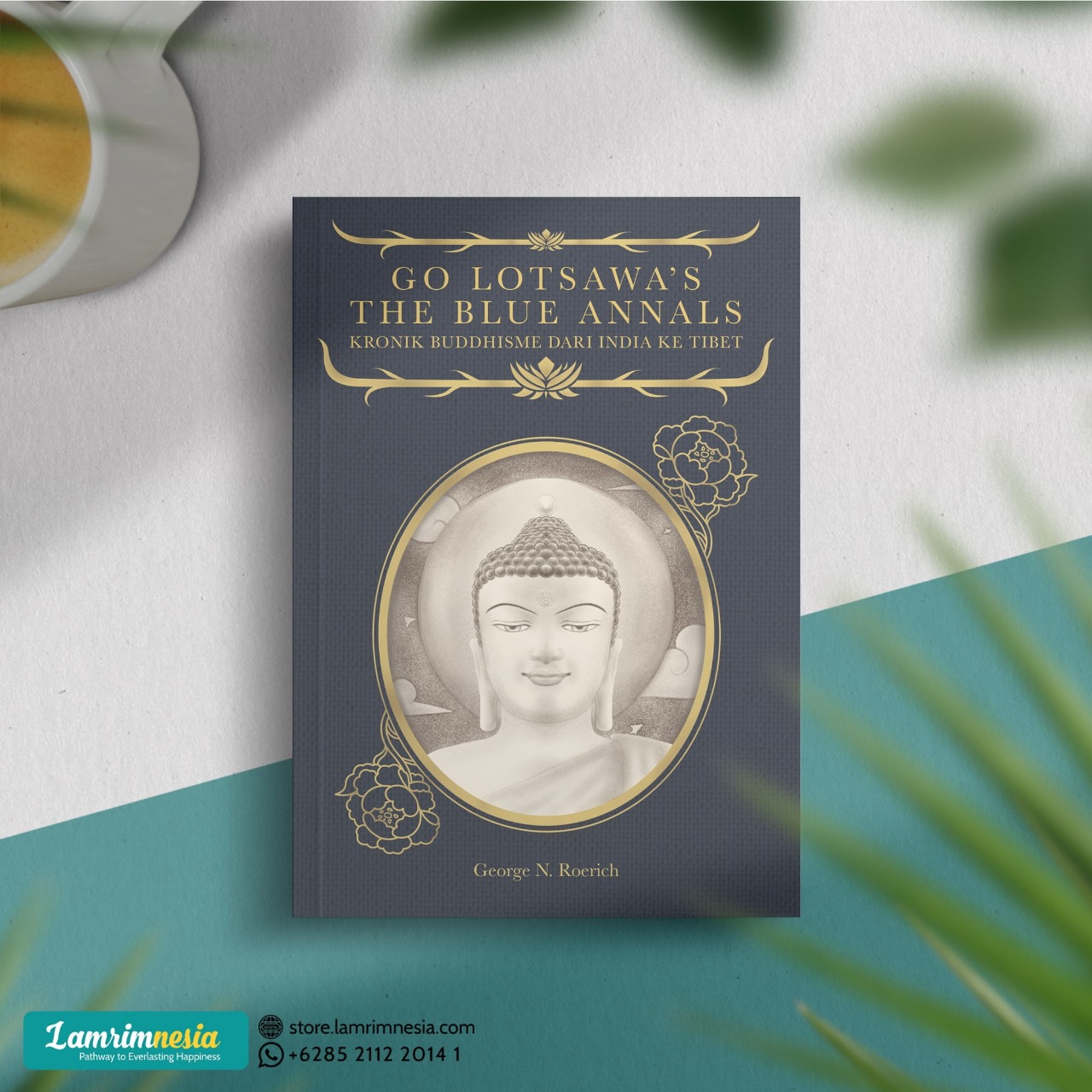 Buku Sejarah Buddhis - Go Lotsawa's The Blue Annals: Kronik Buddhisme ...